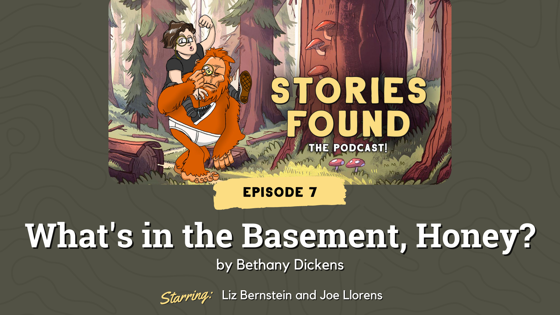 Episode 7: What's in the Basement, Honey? - Bethany Dickens ⋆ Stories Found