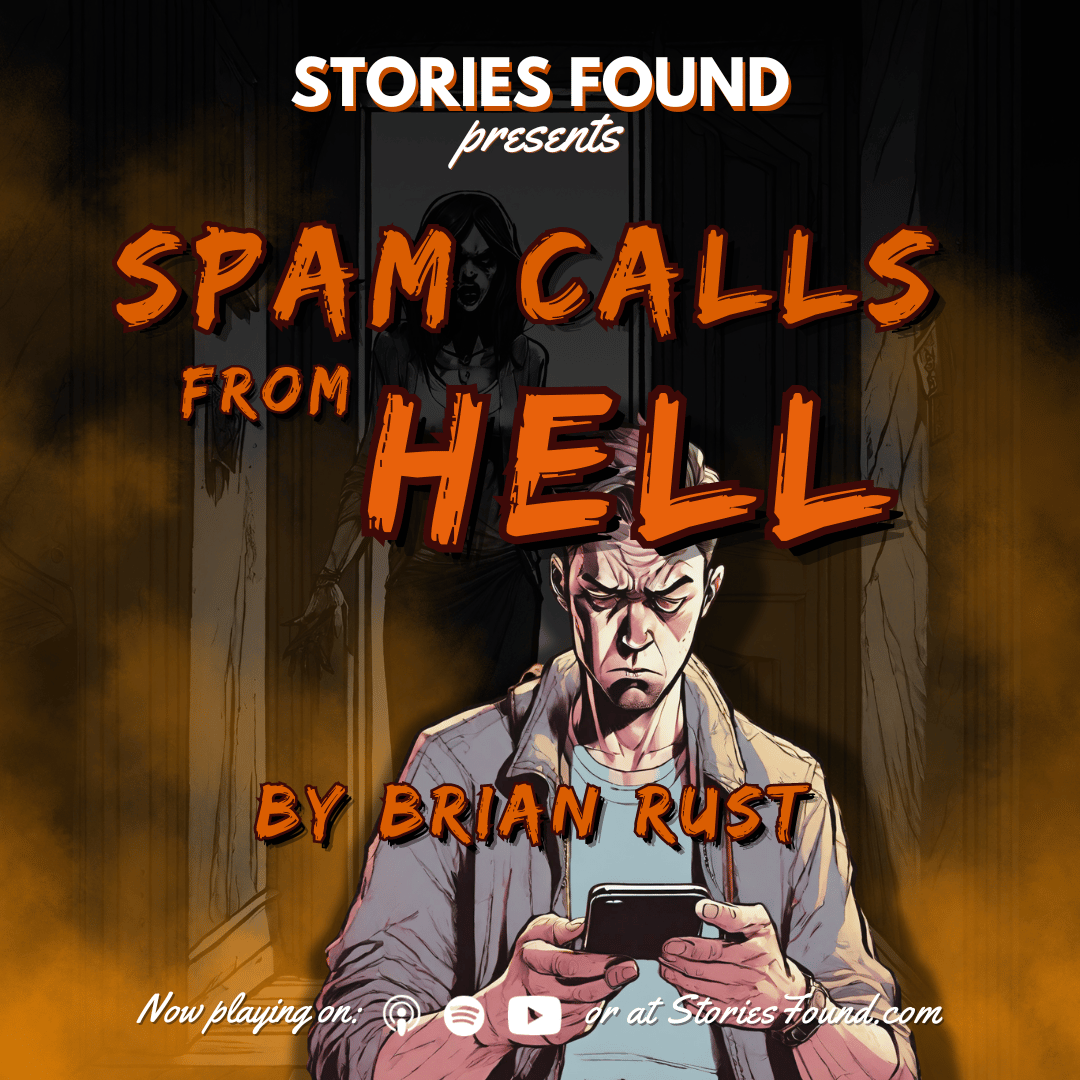 Episode 19: Spam Calls from Hell - Brian Rust ⋆ Stories Found